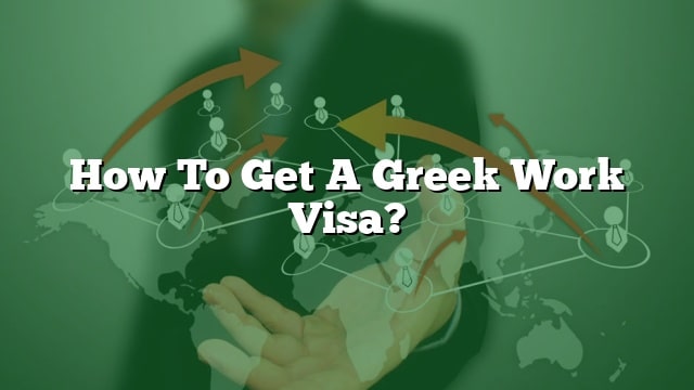 How To Get A Greek Work Visa how-to-get-a-greek-work-visa
