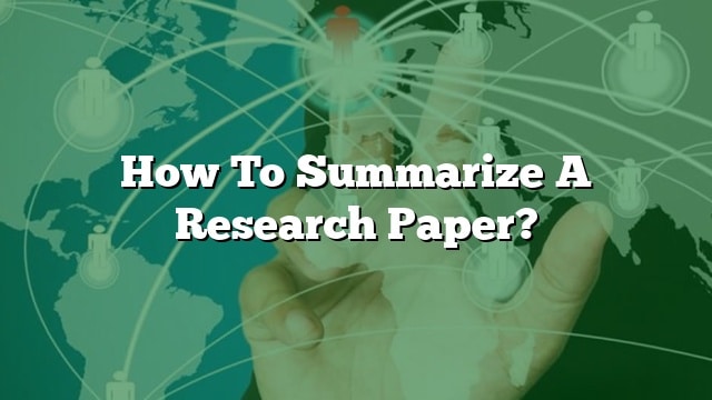 How To Summarize A Research Paper 